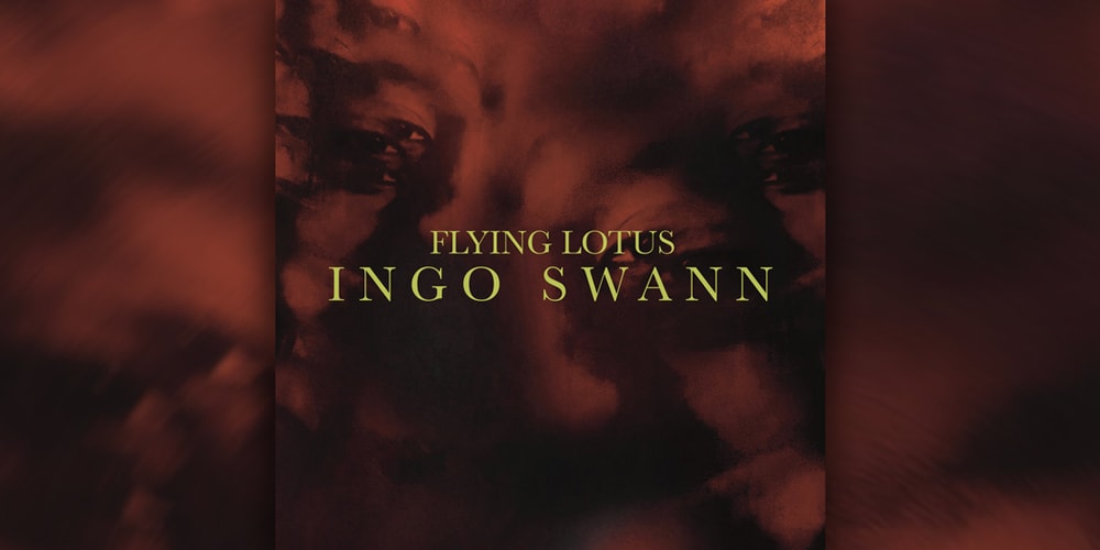 Flying Lotus "Ingo Swann" Single Stream | Hypebeast