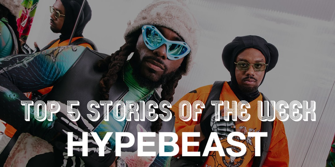 押さえておきたい今週の必読記事5選 | Hypebeast.JP