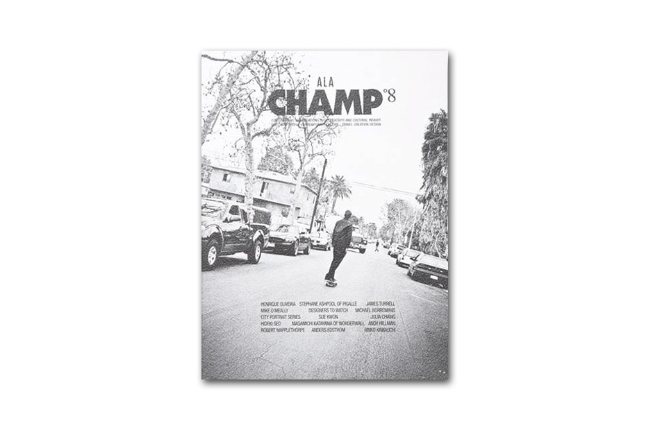 Ala Champ Magazine Issue 8 | Hypebeast