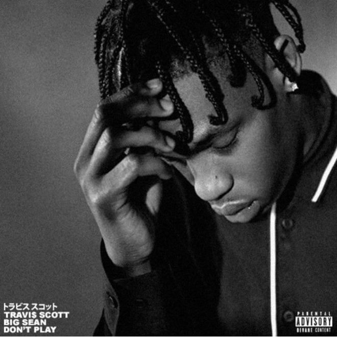 Travi$ Scott featuring Big Sean - Don't Play | HYPEBEAST