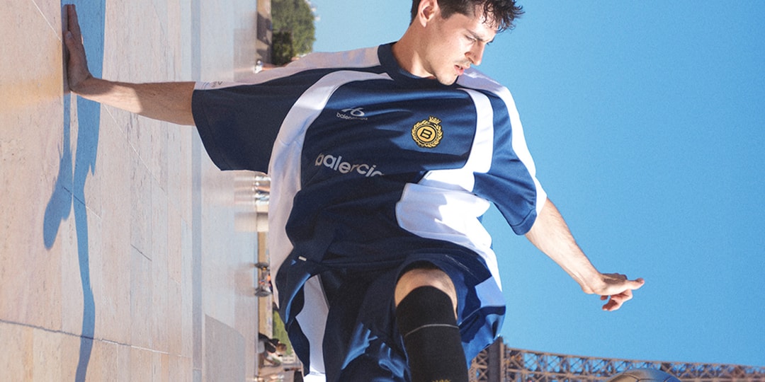 Balenciaga 登场开球｜全新 Soccer Series 26 足球成衣系列重磅上线 | Hypebeast
