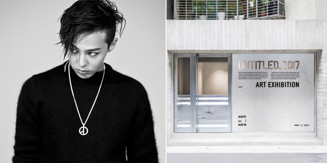 UNWRAPP 發佈 G-Dragon 之「UNTITLED, 2017 無題藝術展」台北站情報 | Hypebeast