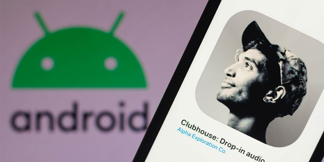Clubhouse 官方正式宣佈開始支援 Android 系統服務 | Hypebeast