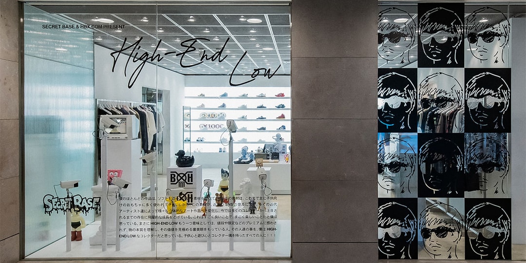 HBX x SECRET BASE 聯乘快閃活動「HIGH-END LOW」正式展開 | Hypebeast