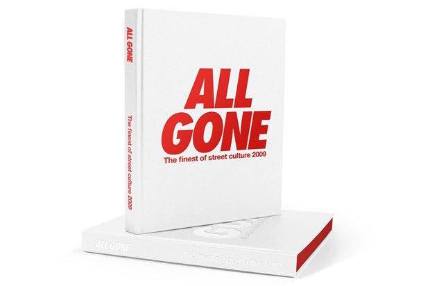 All Gone 2009 Preview | Hypebeast