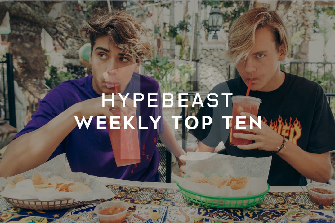 HYPEBEAST's Top 10 Posts of the Week | Hypebeast