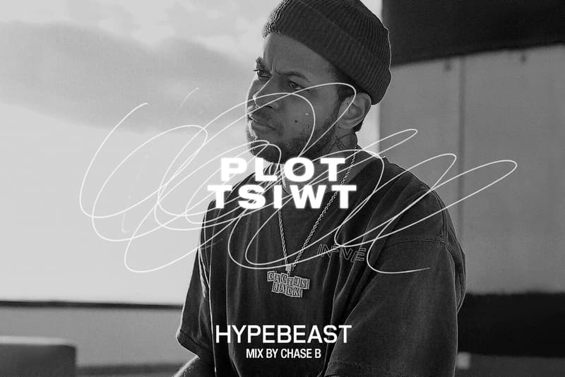 HYPEBEAST Mix: Chase B - Plot Twist | Hypebeast