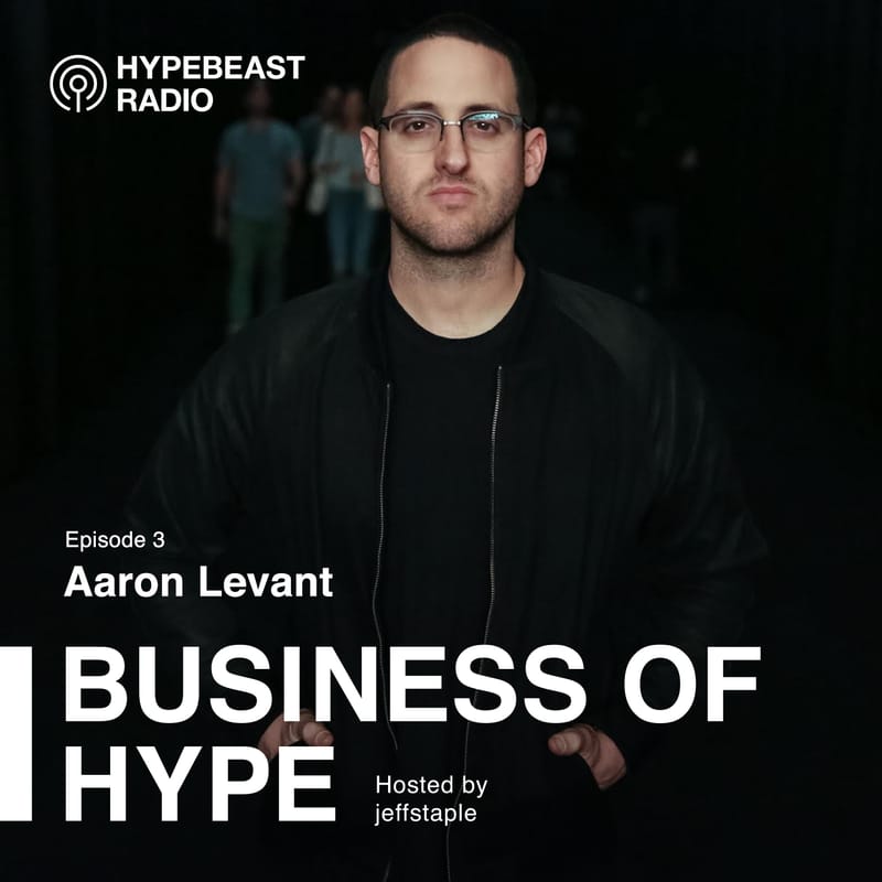 Business of Hype 3 Aaron Levant Founder of ComplexCon and Agenda ...