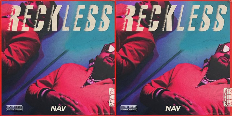NAV Announces 'Reckless' Project Featuring Travis Scott, Lil Uzi Vert ... NAV Announces 'Reckless' Project Featuring Travis Scott, Lil Uzi Vert ...