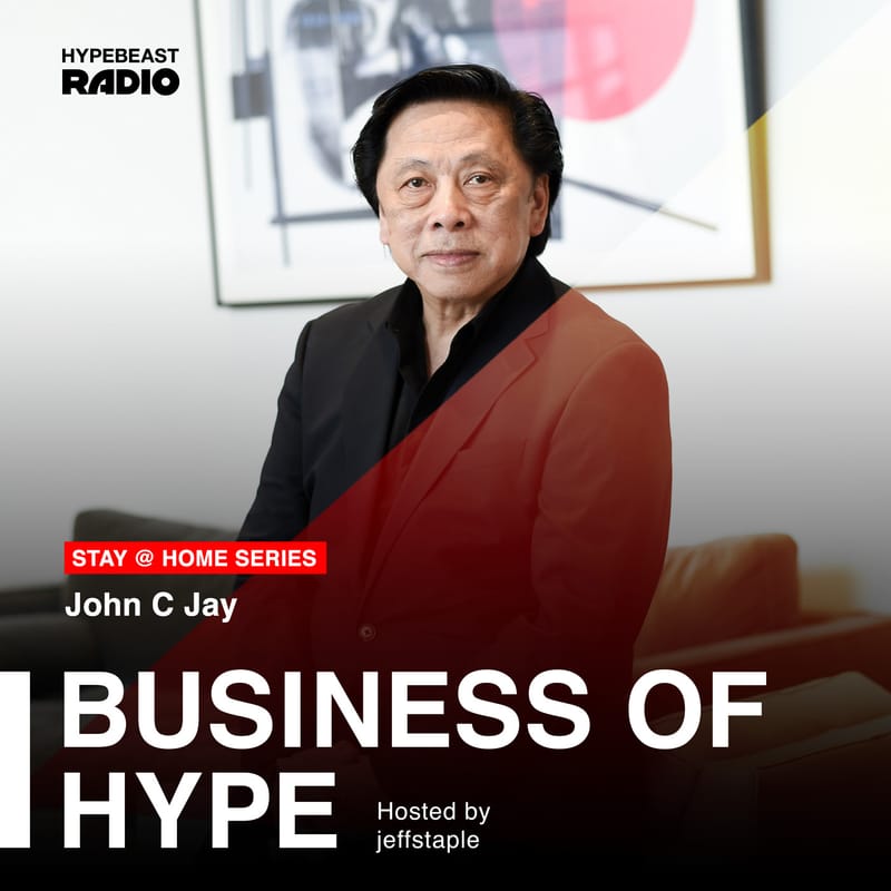 Business of HYPE: John C Jay Stay @ Home | Hypebeast