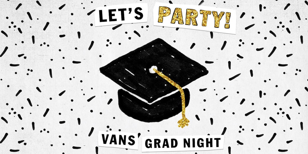 Vans Virtual Grad Night Class of 2020 Celebration | Hypebeast