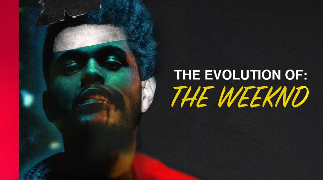 The Evolution of The Weeknd | Hypebeast