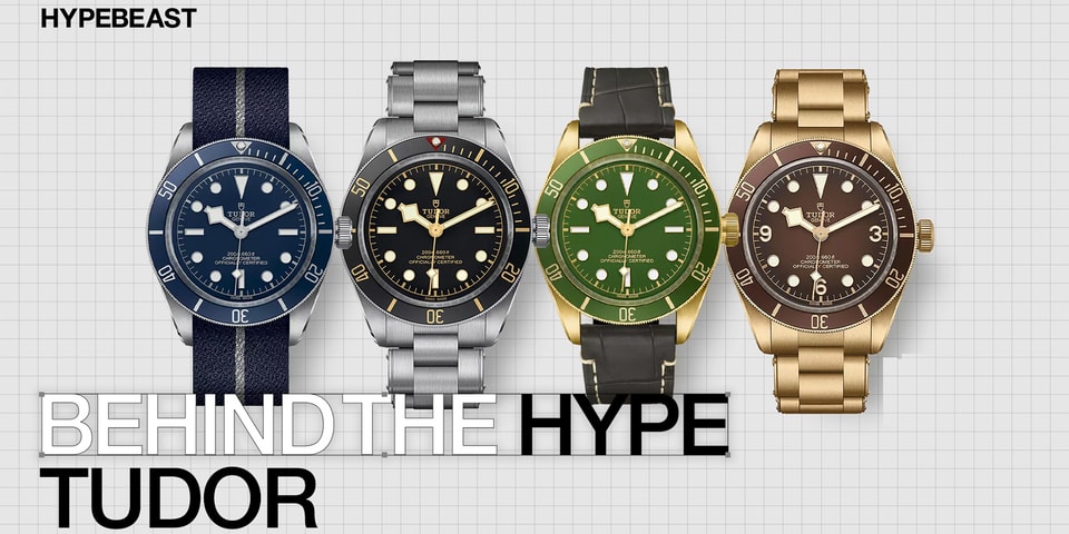 Behind the Hype Tudor Luxury Watches | Hypebeast