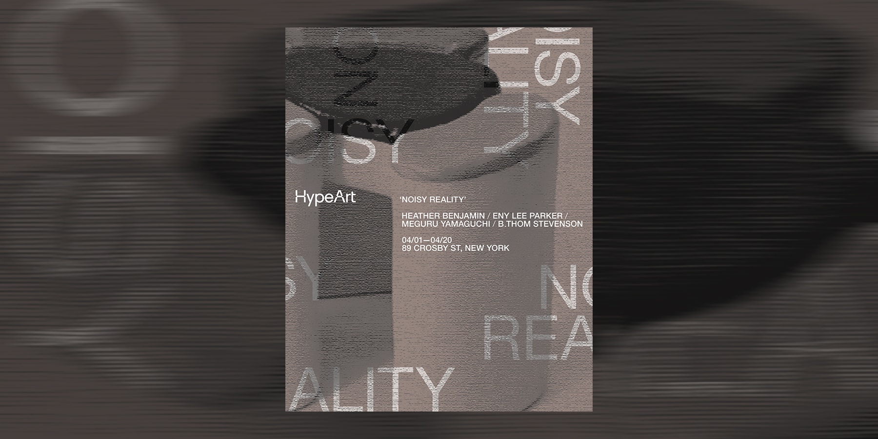 Hypeart 'NOISY REALITY' Artist Spotlight | Hypebeast