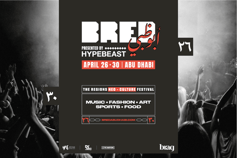 BRED Abu Dhabi Festival Presented By Hypebeast | Hypebeast