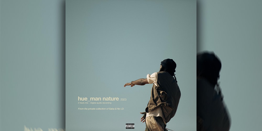 Saba and No I.D. Reconnect for "hue_man nature" | Hypebeast
