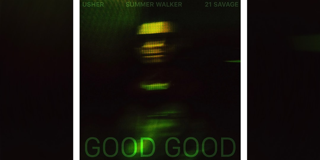 Usher Taps Summer Walker and 21 Savage For "Good Good" | Hypebeast