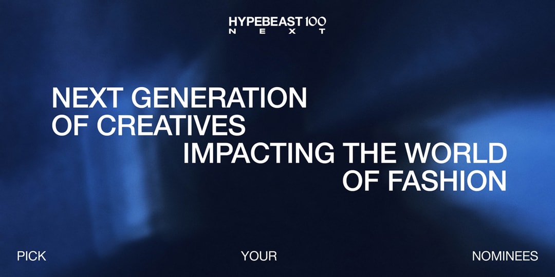 Hypebeast100 Next 2023: Vote Now | Hypebeast