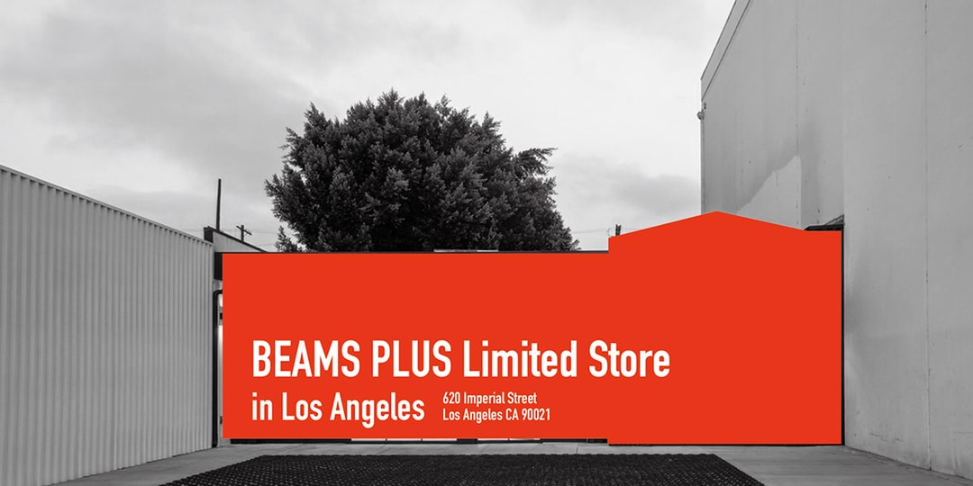 BEAMS PLUS Limited Store Los Angeles US Market Expansion | Hypebeast