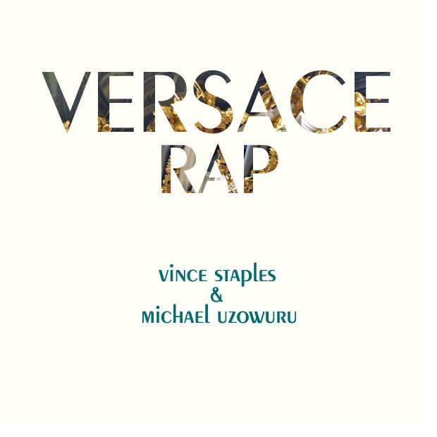 Vince Staples - Versace Rap | Hypebeast