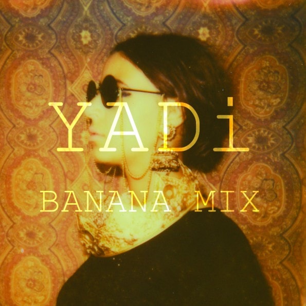 YADi - Banana (Mixtape) | Hypebeast