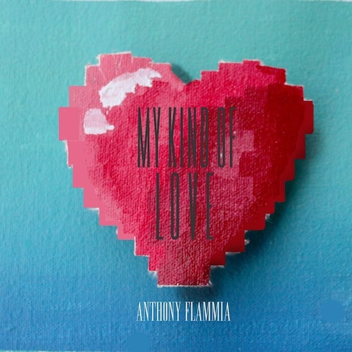 Anthony Flammia - My Kind of Love | Hypebeast