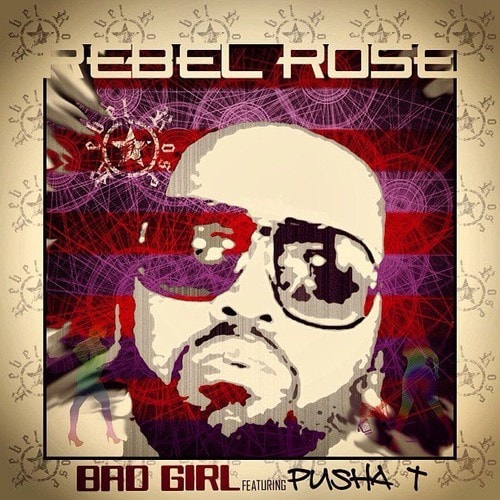 Rebel Rose featuring Pusha T - Bad Girl | Hypebeast
