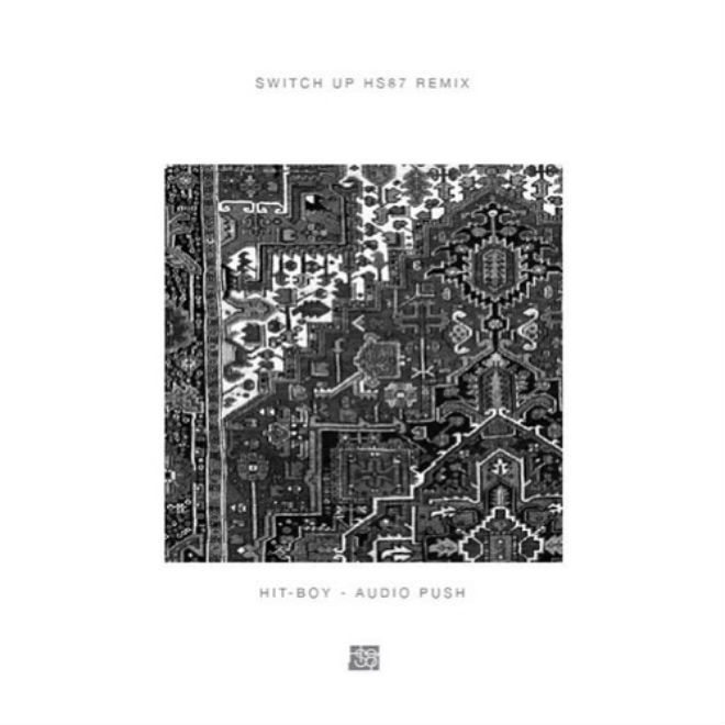 Hit-Boy & Audio Push - Switch Up (HS87 Remix) | Hypebeast