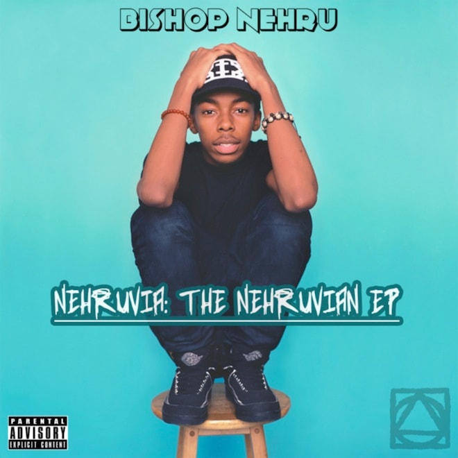 Bishop Nehru Releases 'Nehruvia: The Nehruvian EP' & Video for "Users ...