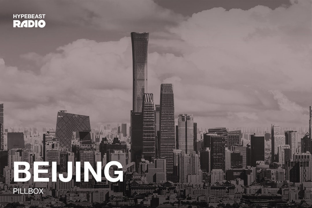 假日特别企划之北京城市歌单 by PILLBOX｜Playlist | Hypebeast