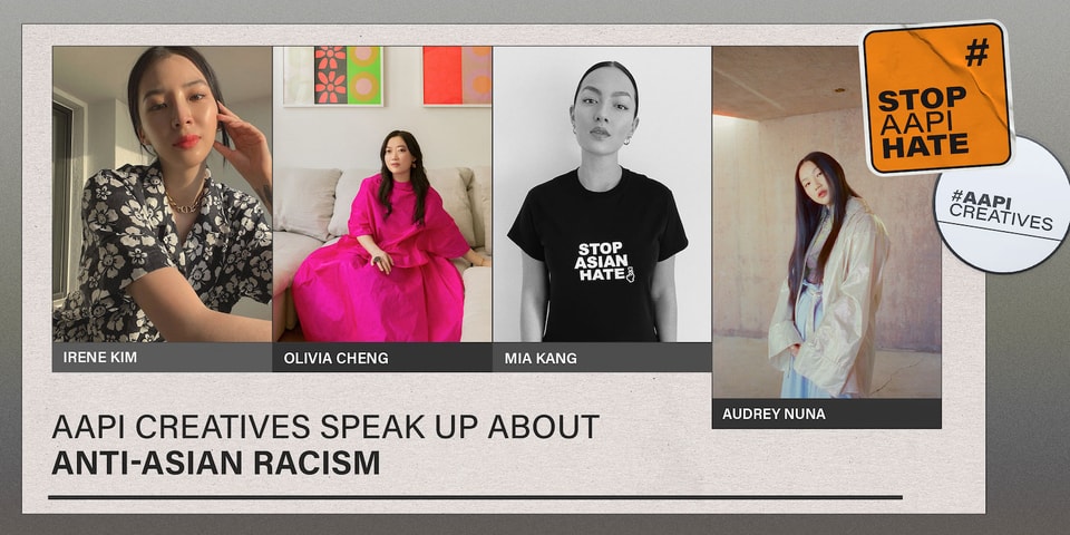 AAPI Creatives Speak Up About Anti-Asian Racism | Hypebae