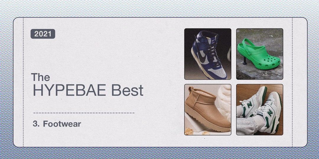The 10 Best Sneakers and Shoes of 2021 | Hypebae