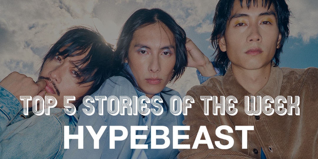 押さえておきたい今週の必読記事5選 | Hypebeast.JP