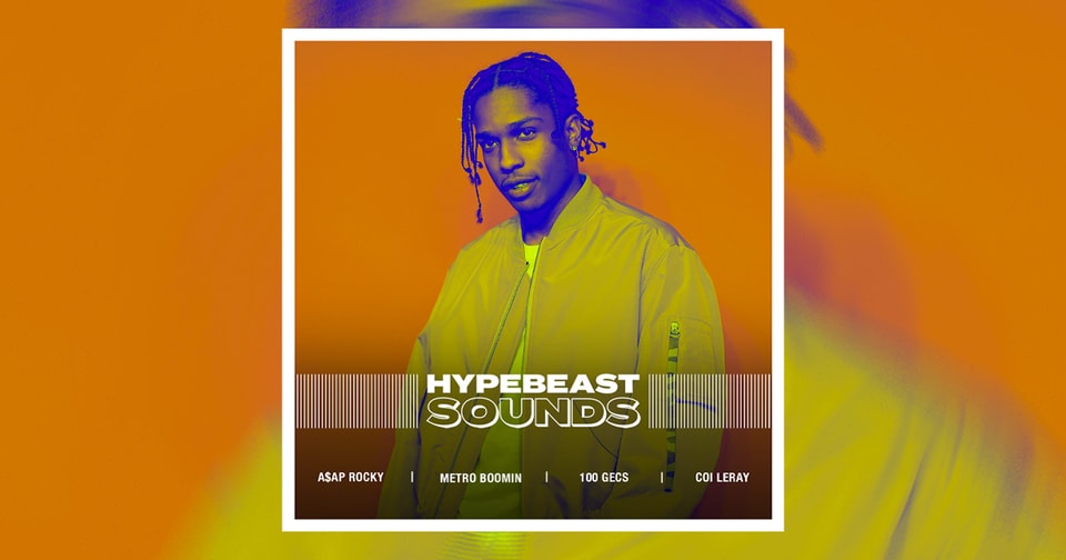 HYPEBEAST SOUNDS: 에이셉 라키, 메트로 부민, 100 겍스, 코이 르레이 등 | Hypebeast.KR | 하입비스트