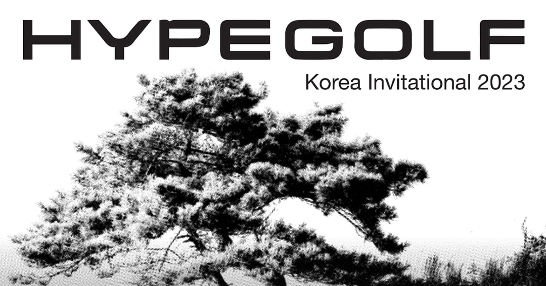 한국에서 처음 선보이는 ‘하입골프 코리아 인비테이셔널’ 개최 정보 | Hypebeast.KR | 하입비스트