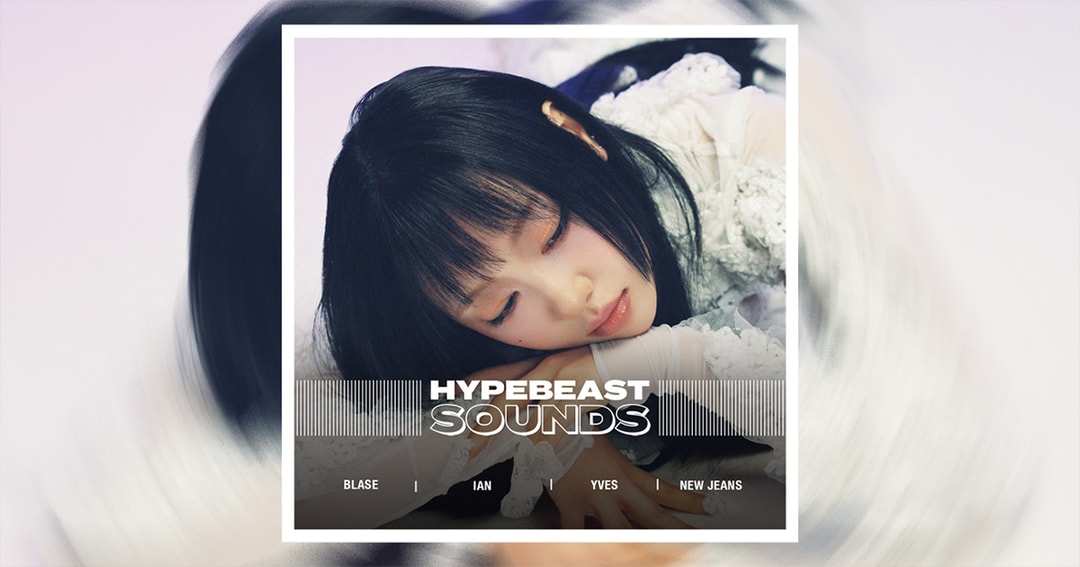 HYPEBEAST SOUNDS: 블라세, 이안, 기리보이 등 | Hypebeast.KR | 하입비스트