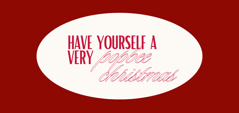 Have yourself a POPBEE Christmas - POPBEE