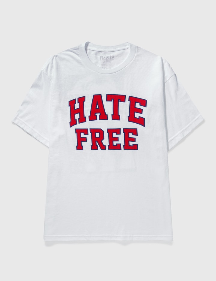 Pleasures - Hate Free T-shirt | HBX - Globally Curated Fashion and ...